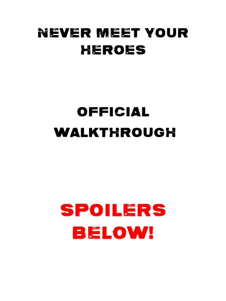 Never_Meet_Your_Heroes_Walkthrough_Steam | PDF