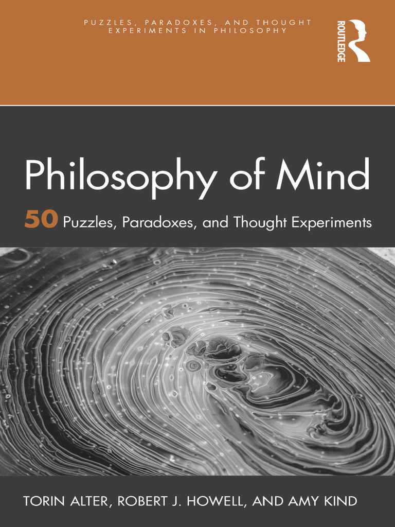 Philosophy of Mind - 50 Puzzles, Paradoxes, and Thought Experiments by ...