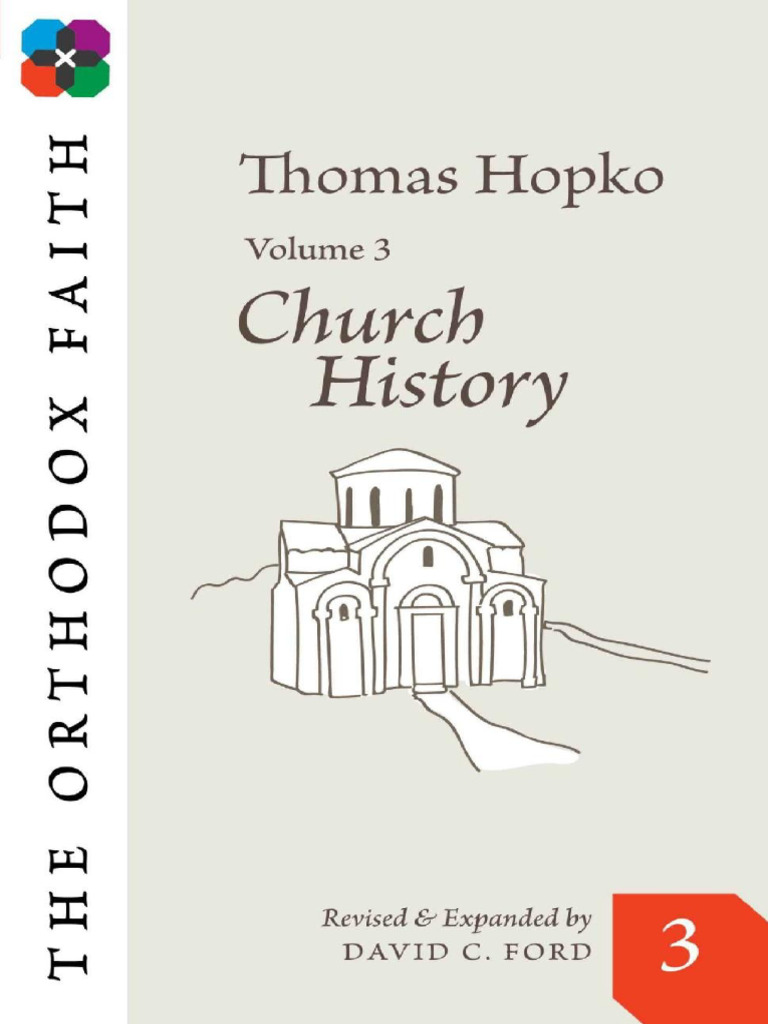 Hopko The Orthodox Faith Volume 3 - Church History | PDF