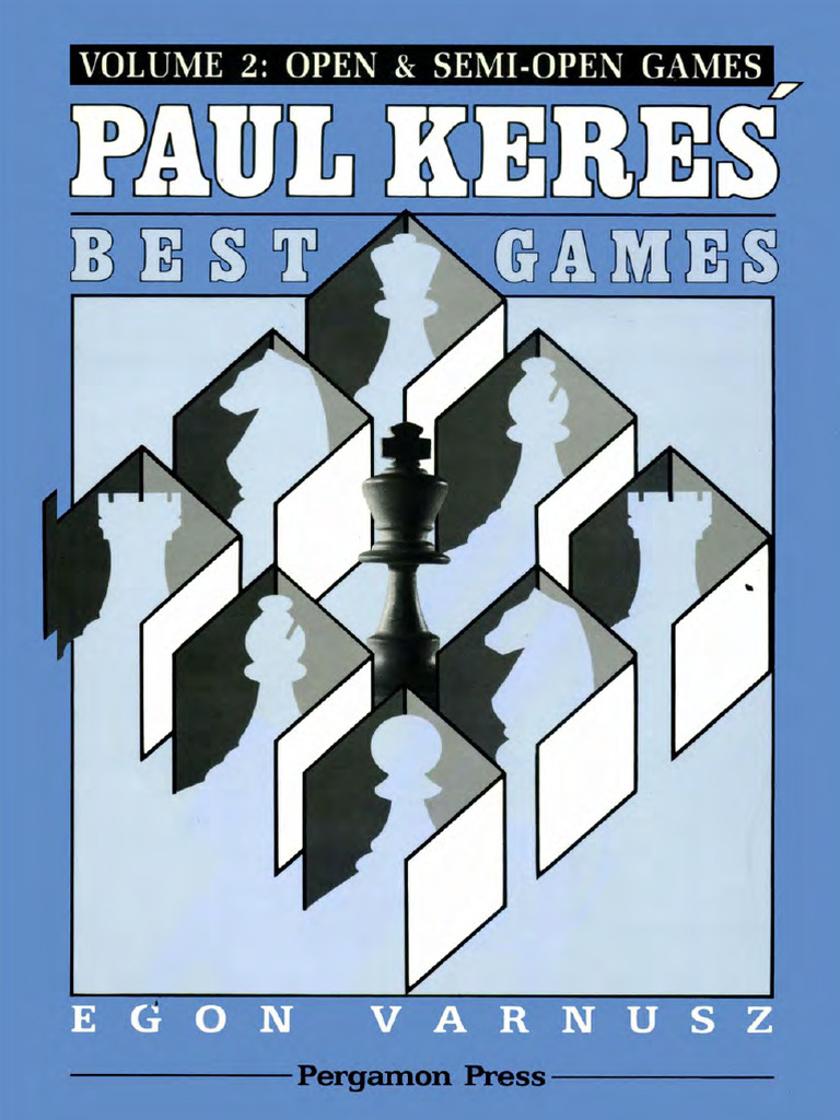 Varnusz Paul Keres Best Games 2 Open & Semi Open Games 1990 | PDF ...