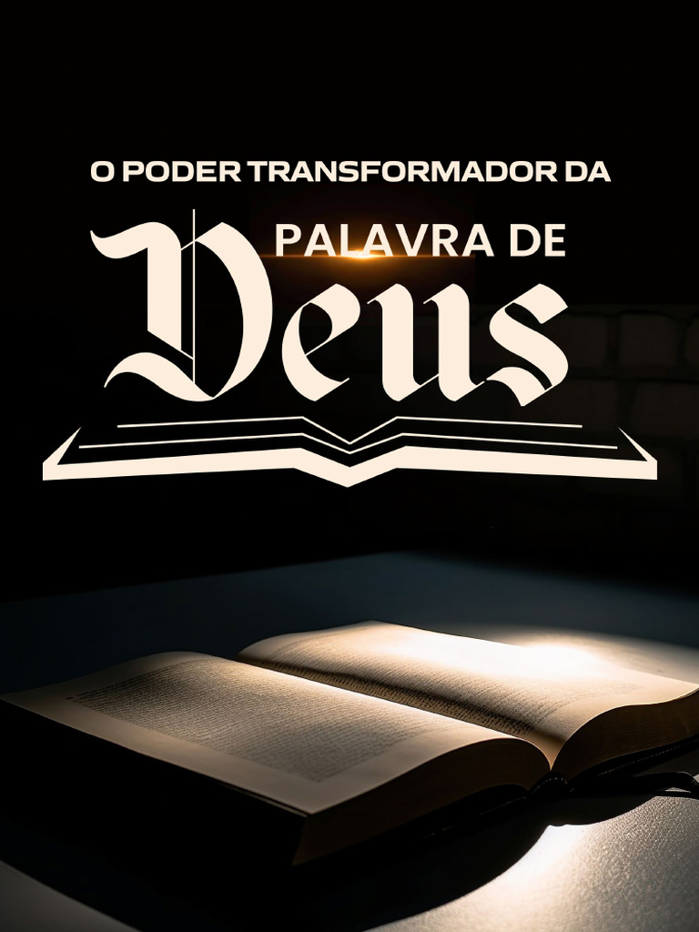O Poder Transformador Da Palavra de Deus | PDF
