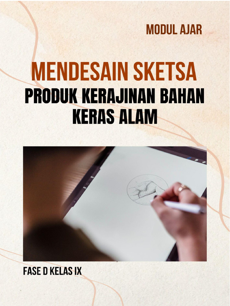Modul Ajar Prakarya-Kerajinan - Mendesain Sketsa Produk Kerajinan Bahan Keras Alam - Fase D | PDF