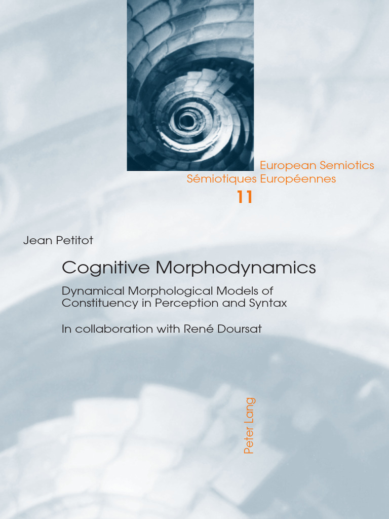 Jean Petitot - Cognitive Morphodynamics - Dynamical Morphological Models of Constituency in ...