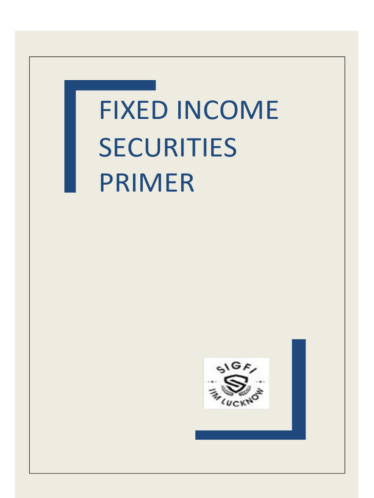 Fixed Income Securities Primer | PDF | Bonds (Finance) | Bond Duration