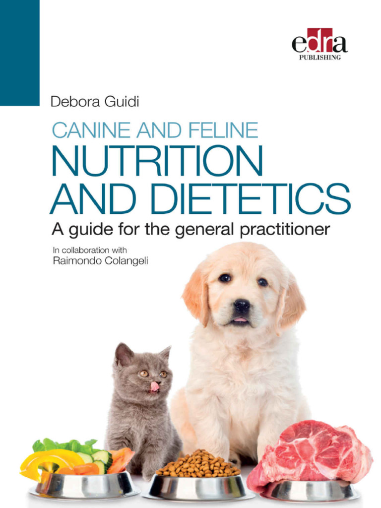Canine and Feline Nutrition and Dietetics, A Guide For The General ...