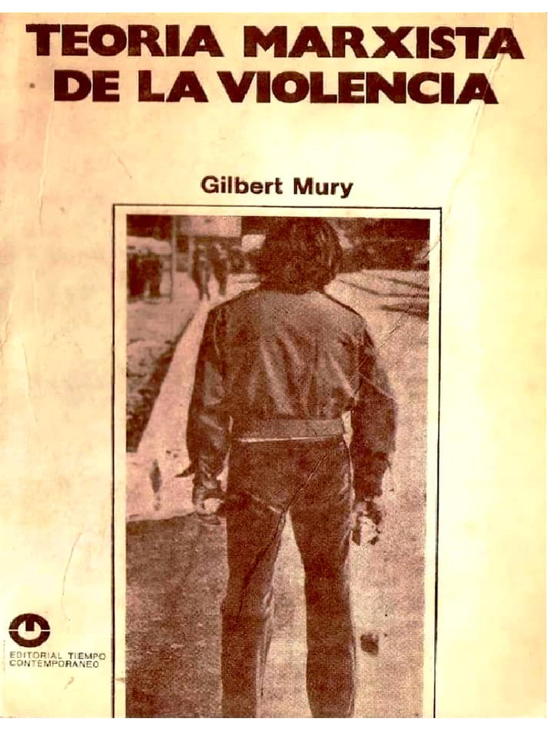 Teoría Marxista de La Violencia Gilbert Mury PDF | PDF