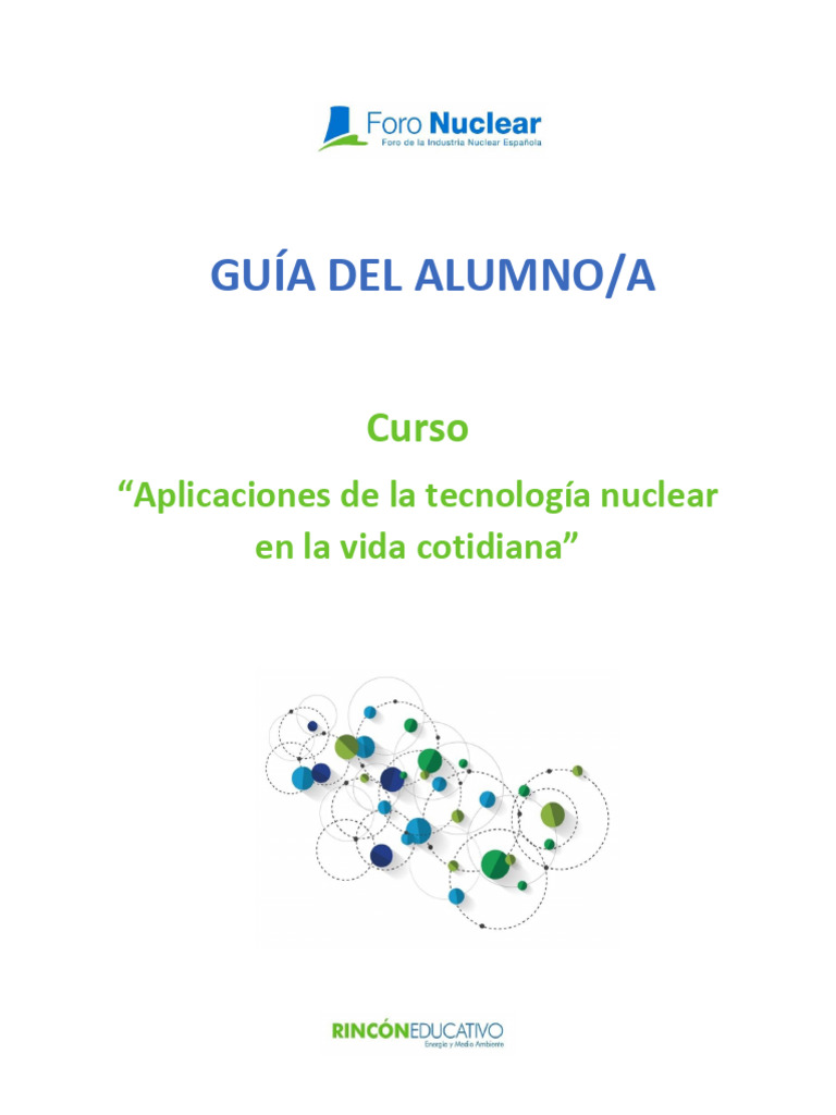 GUÍA DEL ALUMNO - APLICACIONES DE LA TECNOLOGÍA NUCLEAR EN LA VIDA COTIDIANA | PDF | La energía ...