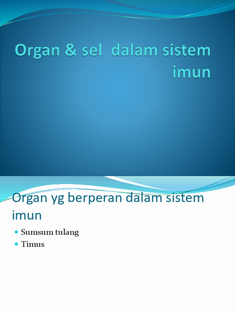 Organ Dan Sel Dalam Sistem Imun Rev | PDF