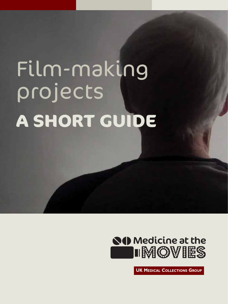 UK Medical Collections Group A Guide To Film Making Projects 2010 | PDF ...
