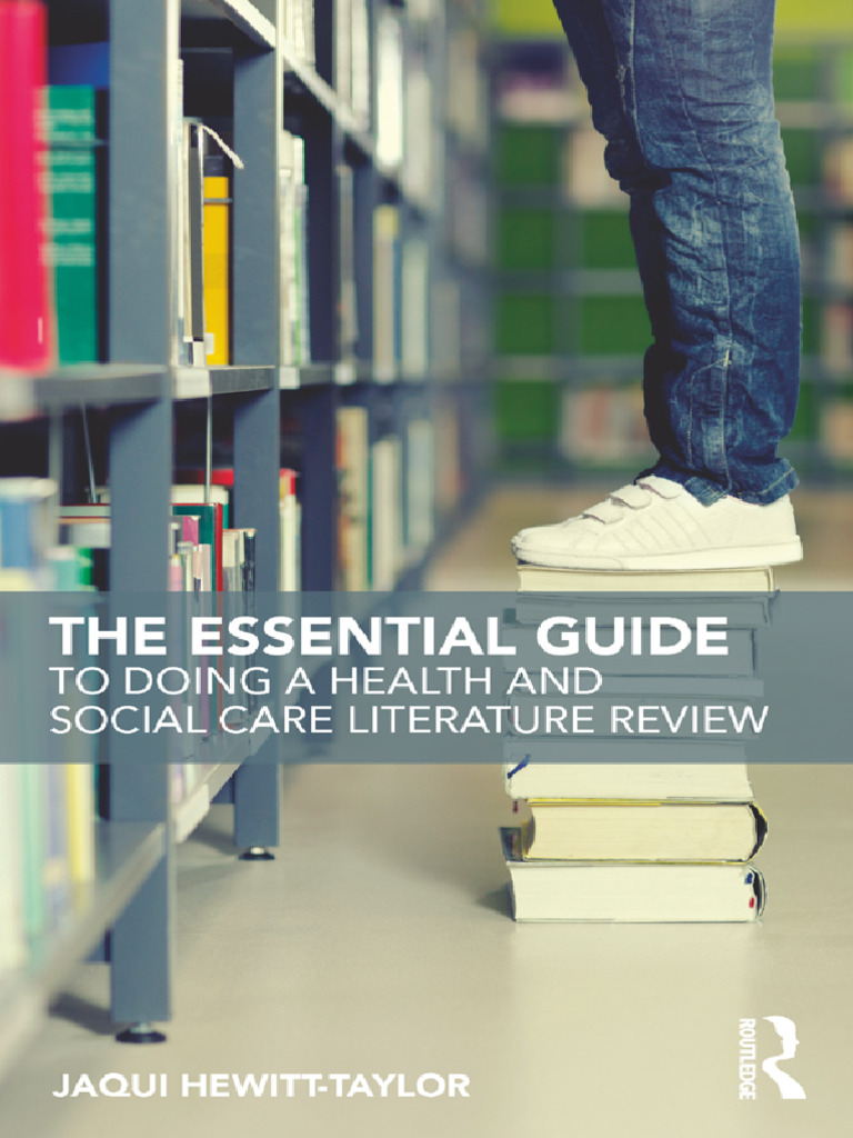 The Essential Guide To Doing A Health and Social Care Literature Review ...