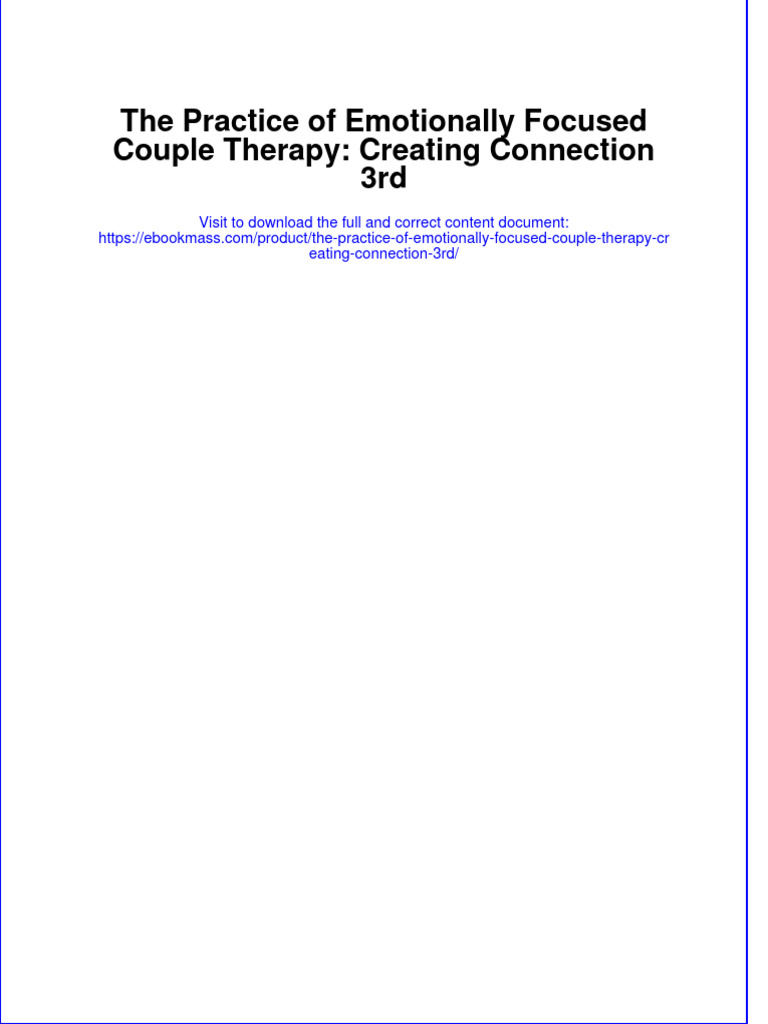 The Practice Of Emotionally Focused Couple Therapy Creating Connection