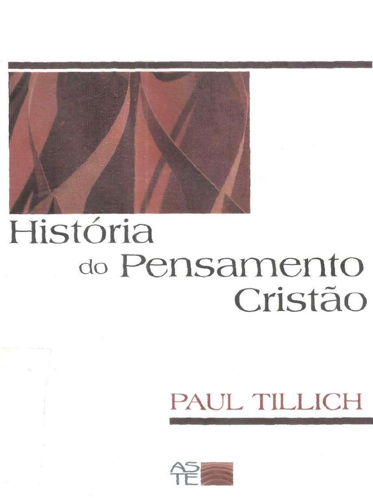 Paul Tillich Historia Do Pensamento Cristao | PDF Paul Tillich Historia Do Pensamento Cristao | PDF