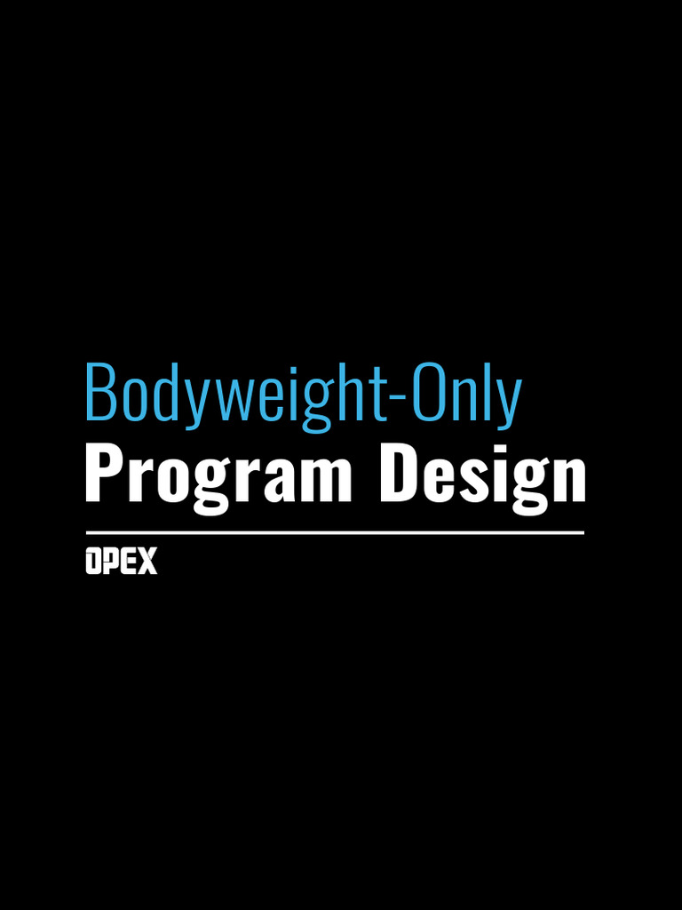 Opex - Bodyweight Only Program Design (mailer freebie) | PDF | Strength ...