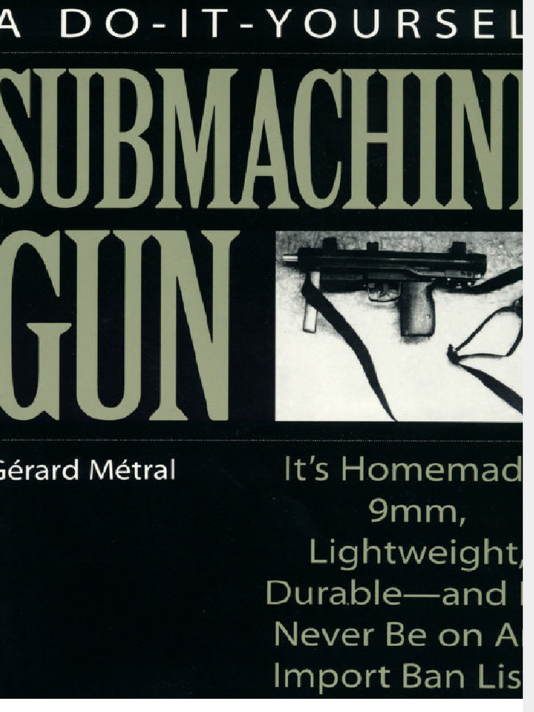 Dokumen - Tips - A Do It Yourself Submachine Gunpdf | PDF | Finance & Money Management