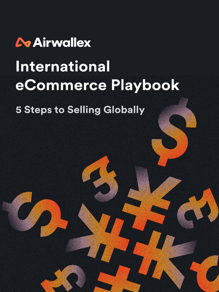International Ecommerce Playbook - 5 Steps To Selling Globally | PDF
