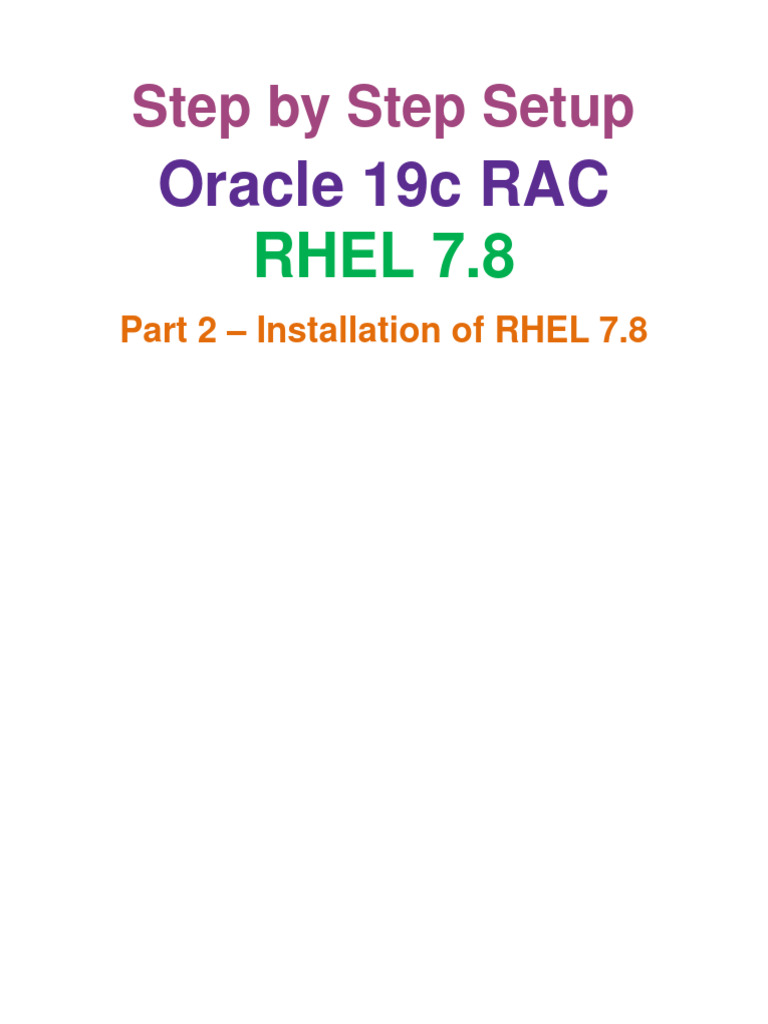 Oracle 19c RAC Step by Step Part 1 Installation of RHEL 7.8 | PDF ... Oracle 19c RAC Step by Step Part 1 Installation of RHEL 7.8 | PDF ...