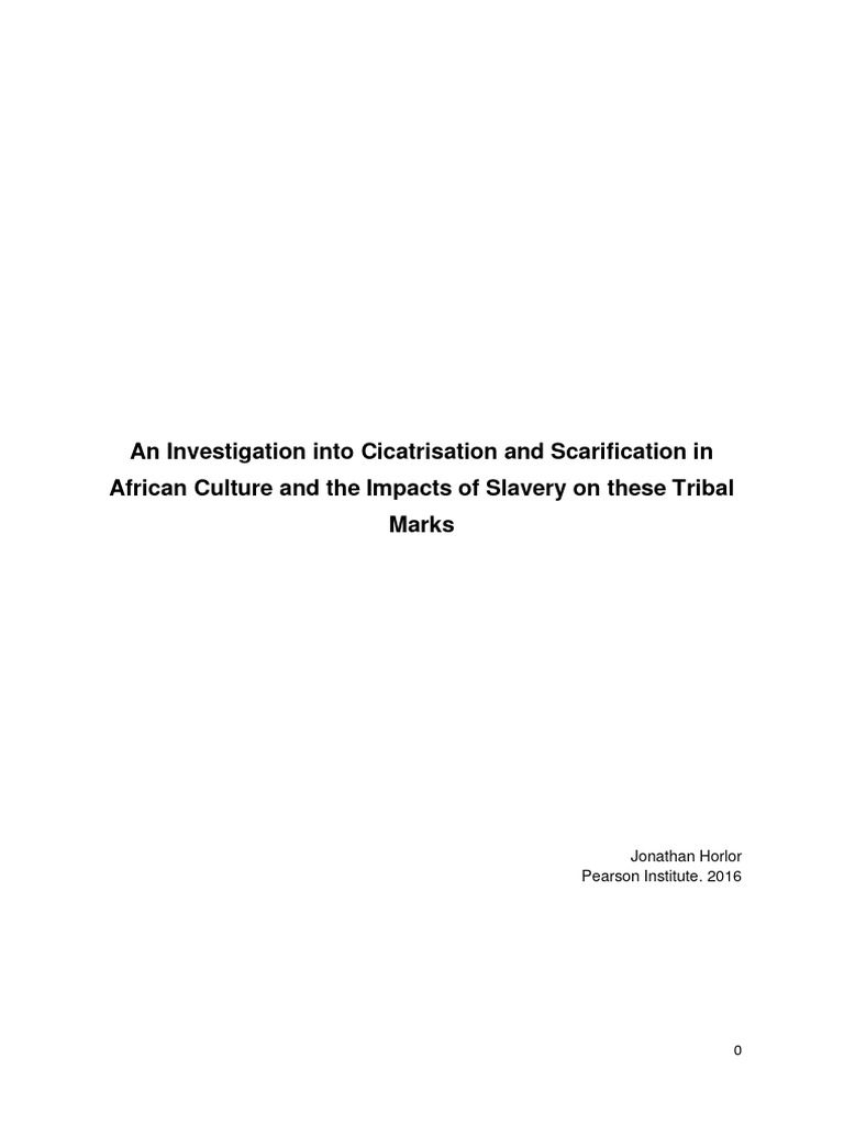 An Investigation Into Cicatrisation and Scarification in African ...