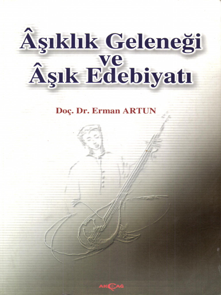 Erman Artun - Aşıklık Geleneği Ve Aşık Edebiyatı (Akçağ 2001) | PDF