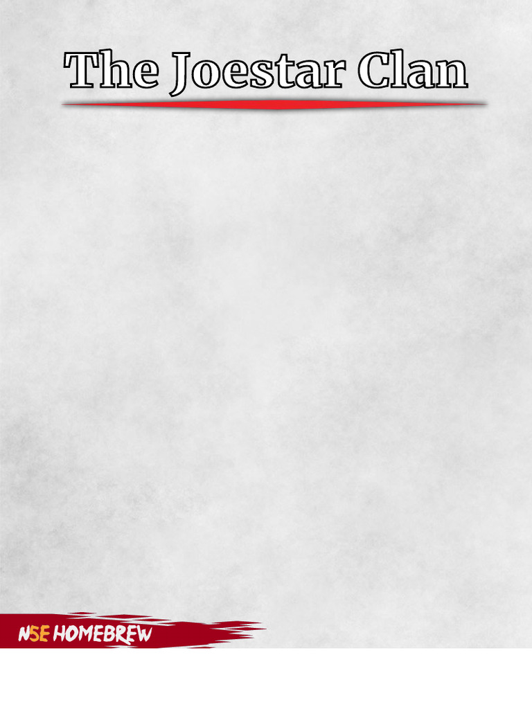 Joestar - A Clan For N5e - The Homebrewery | PDF | History