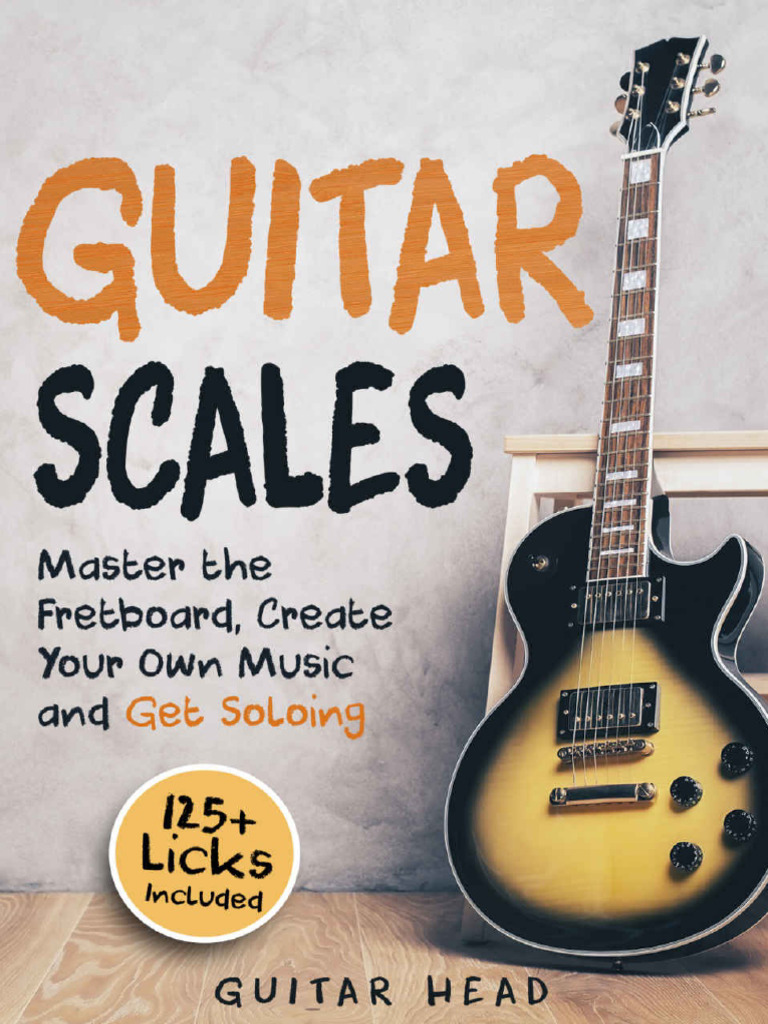 Guitar Scales - Master The Fretb - Guitar Head | PDF | Self-Improvement