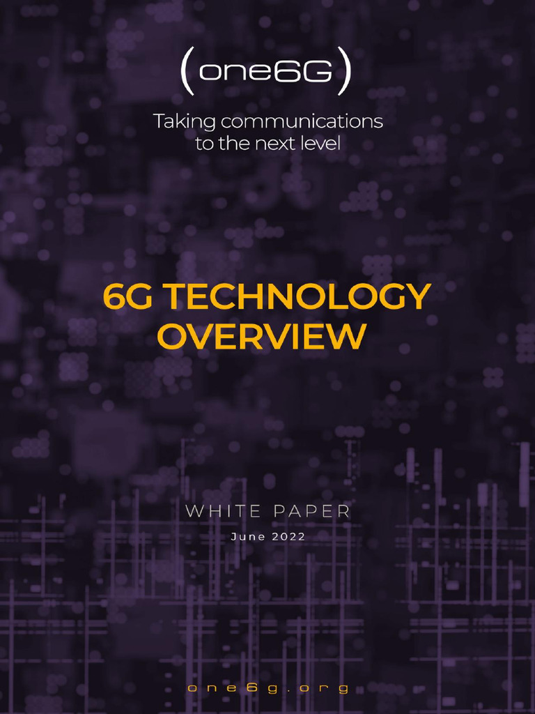 One6g Technology Overview WhitePaper June22 | PDF | Terahertz Radiation ... One6g Technology Overview WhitePaper June22 | PDF | Terahertz Radiation ...