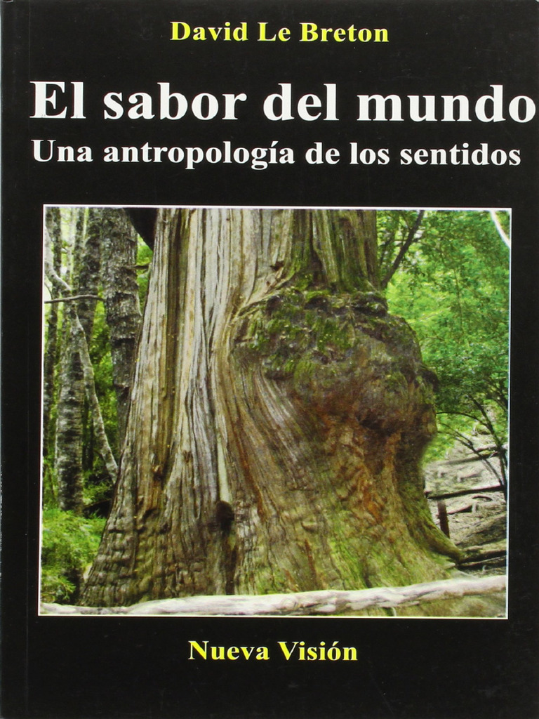 DAVID LE BRETON - El Sabor Del Mundo. Una Antropologia de Los Sentidos (2009, Nueva Vision) - 1 ...