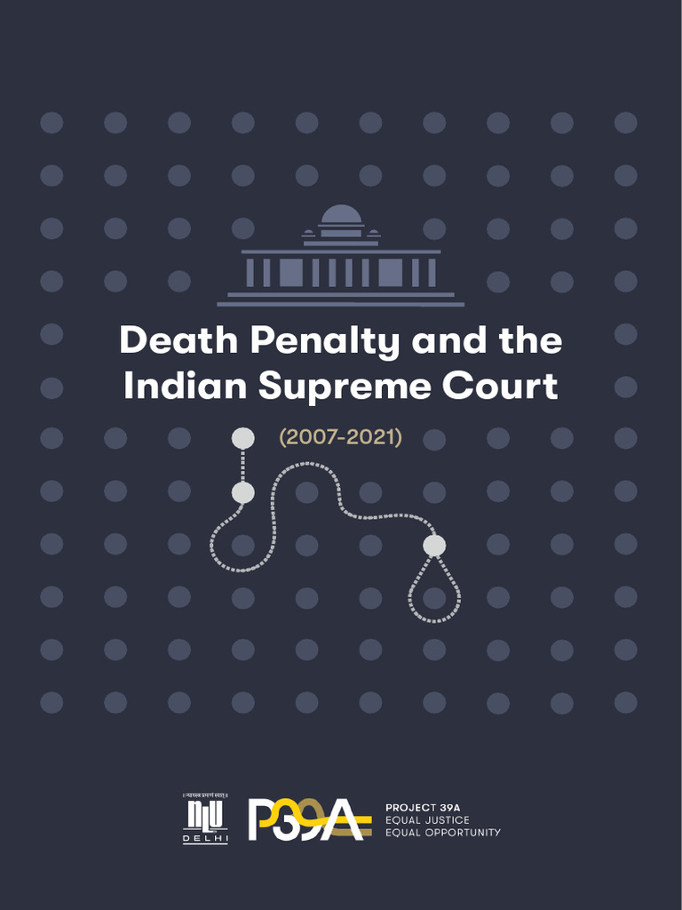 Death+Penalty+and+the+Indian+Supreme+Court+ (2007 2021) | PDF | Capital ...