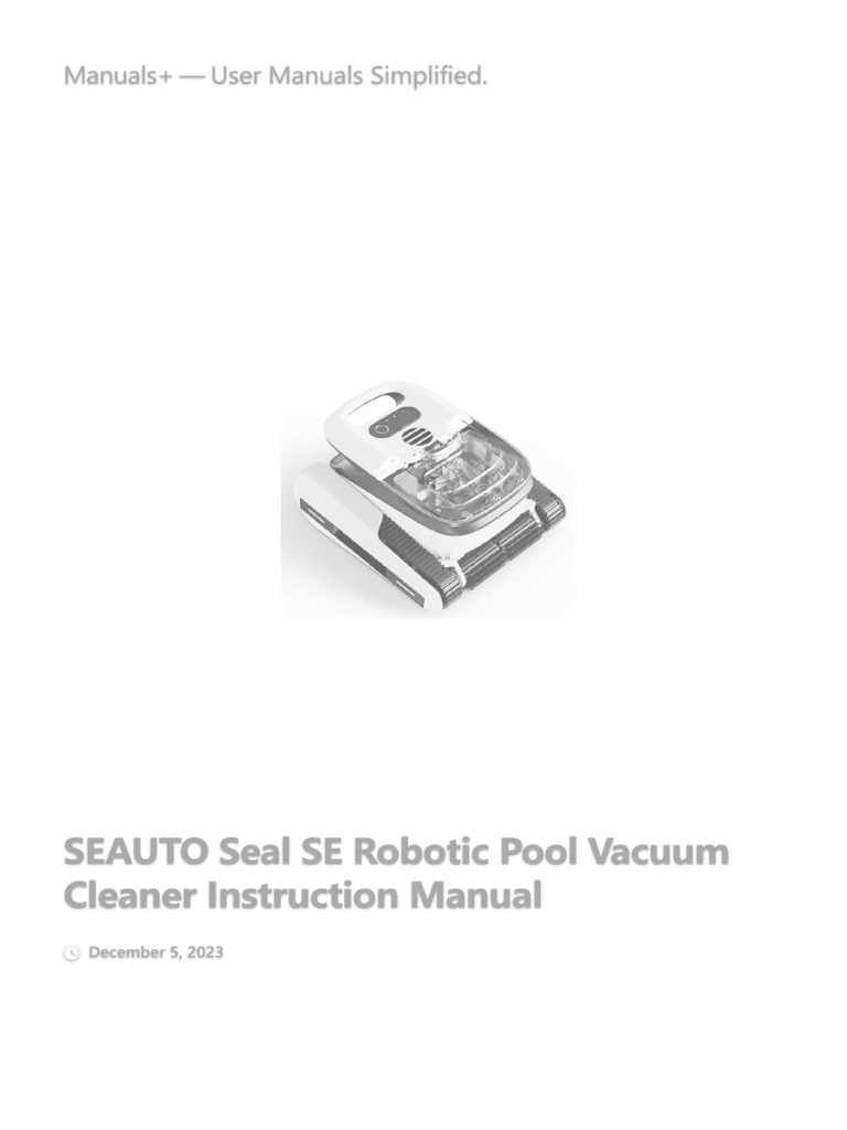 SEAUTO Seal SE Robotic Pool Vacuum Cleaner Instruction Manual | PDF