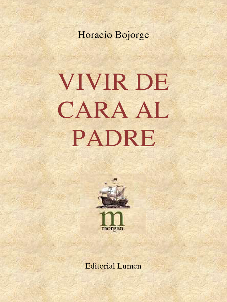 BOJORGE, H., Vivir de Cara Al Padre, SF | PDF BOJORGE, H., Vivir de Cara Al Padre, SF | PDF