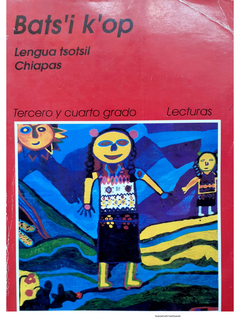 Bats'i k'op. Lengua materna Tsotsil. Tercero y Cuarto grado. Lecturas | PDF