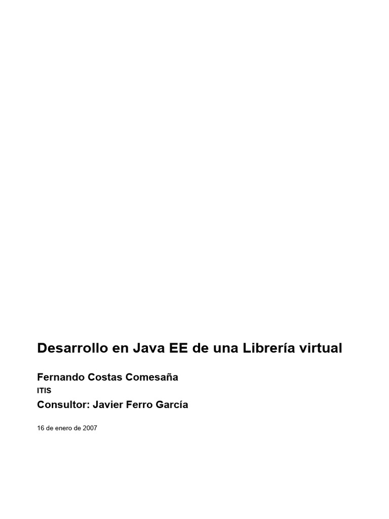 Desarrollo en Java EE de Una Librería Virtual: Fernando Costas Comesaña Consultor: Javier Ferro ...