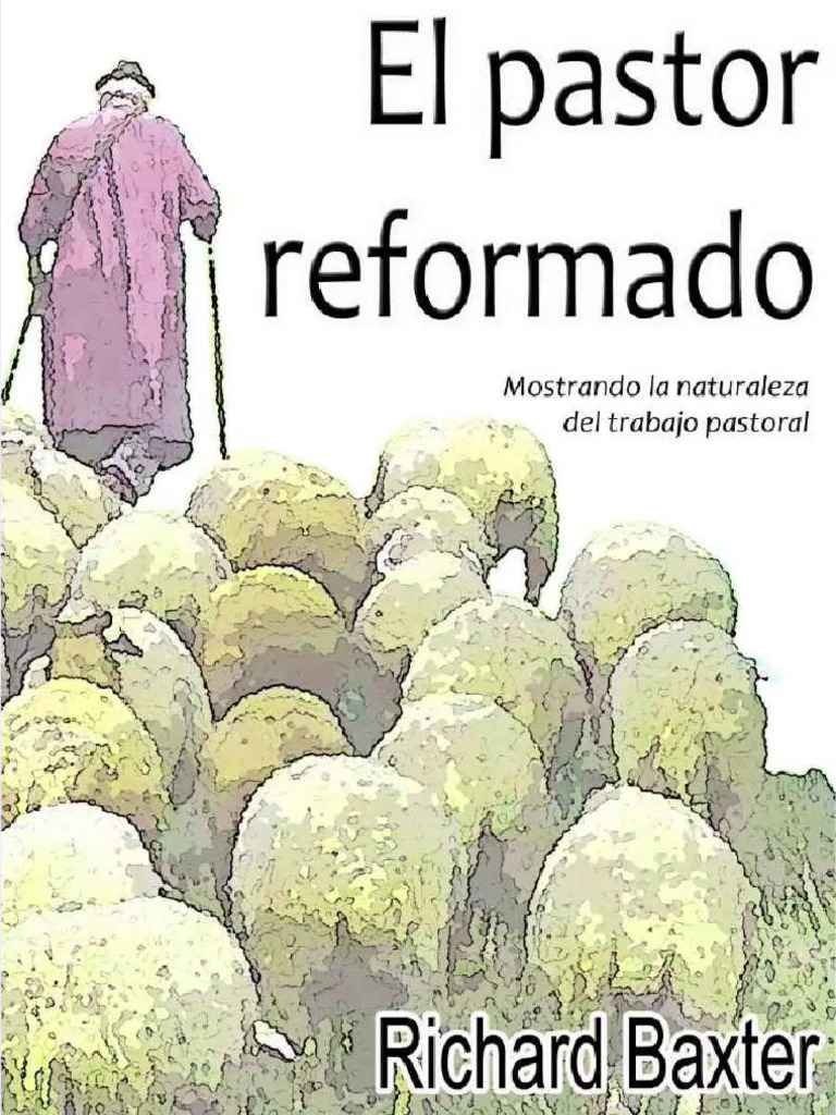 El Pastor Reformado Version Completa Richard Baxter | PDF | Cristo ...