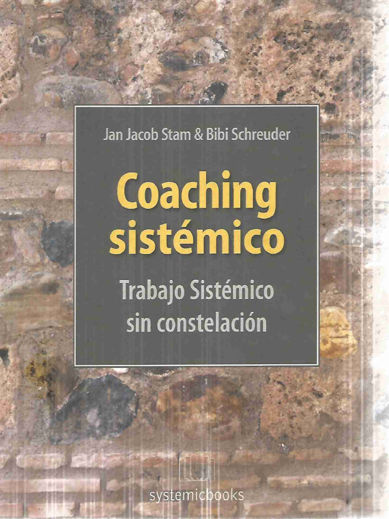 Jan Jacob Stam y Bibi Schreuder. Coaching Sistemico. Ejercicios de Observacion y Procesos | PDF