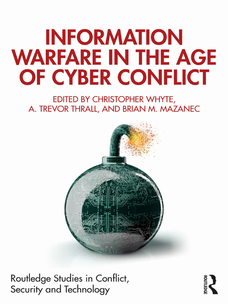 Christopher Whyte - Information Warfare in The Age of Cyber Conflict ...