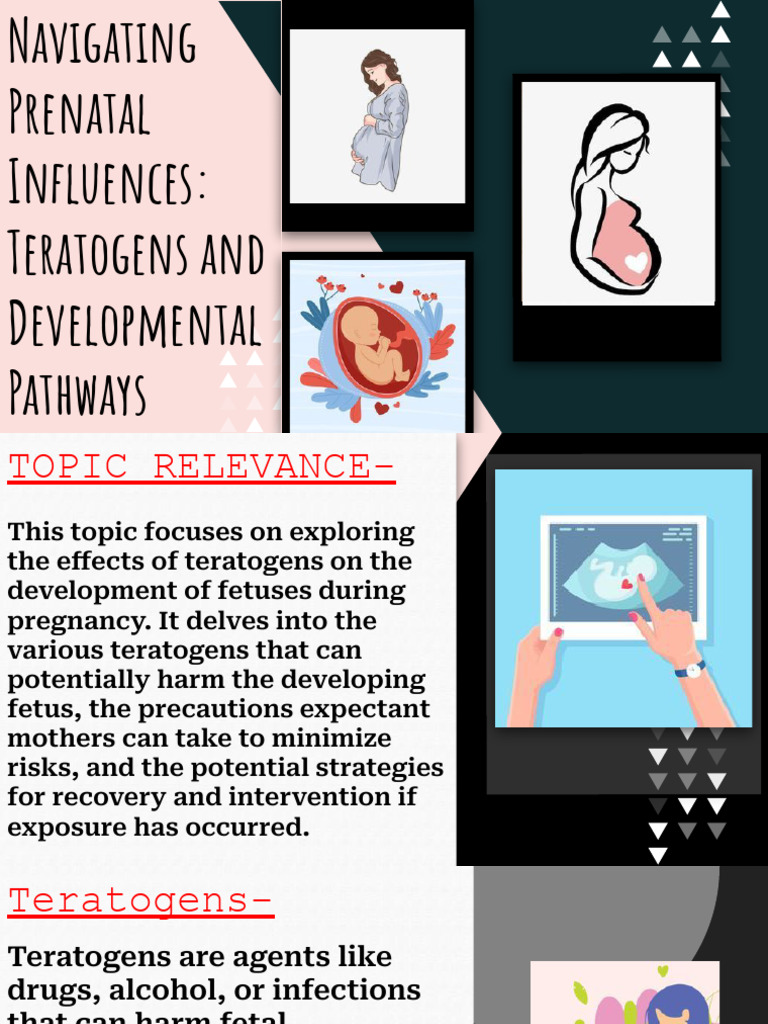 Psychology Navigating Prenatal Influences: Teratogens and Developmental ...
