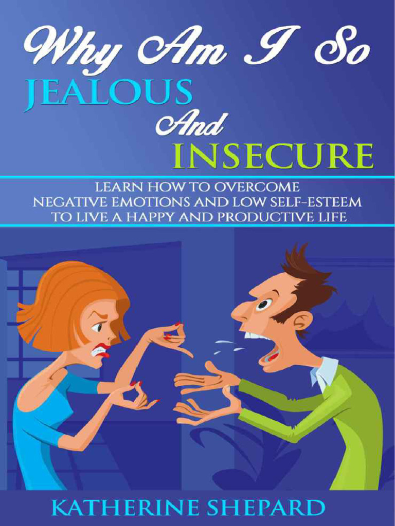 Why Am I So Jealous and Insecure Learn How To Overcome Negative ...