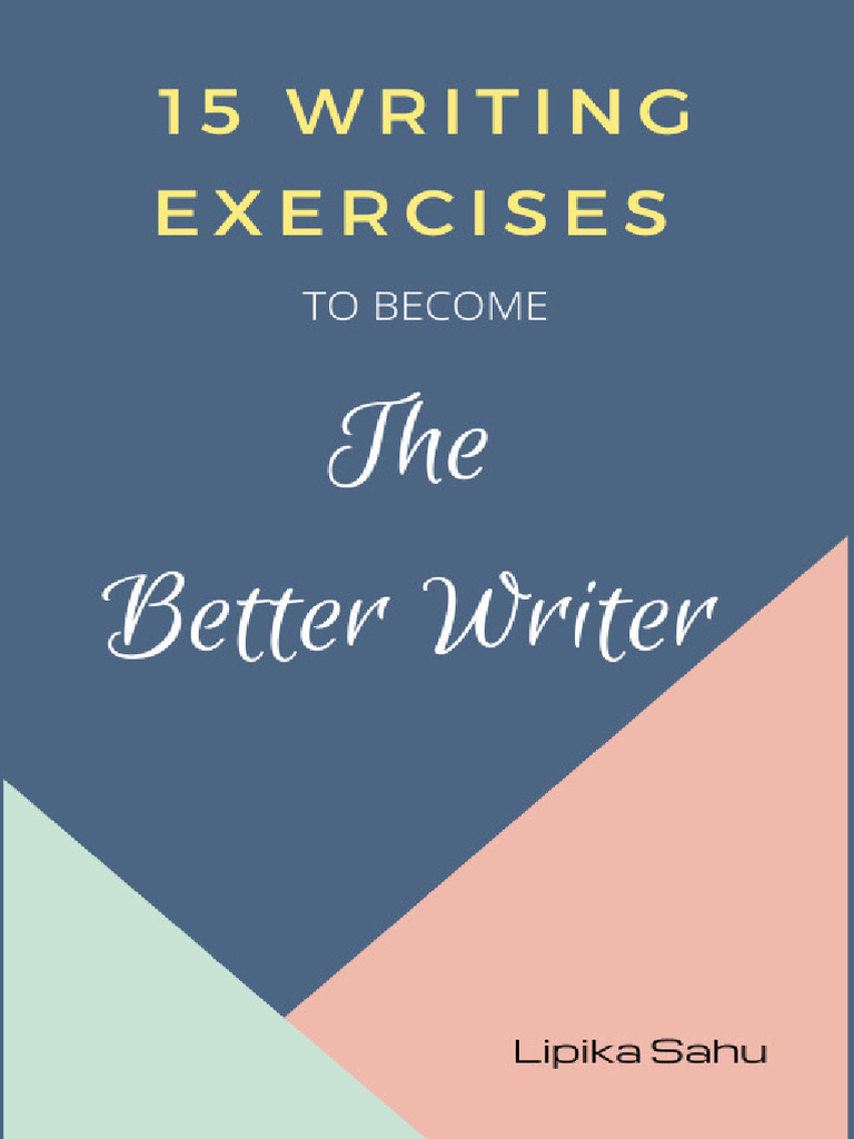15 Writing Exercises To Become A Better Writer EBOOK | PDF