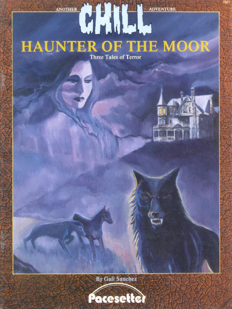 PAC2007 - Chill RPG - Haunter of The Moor | PDF