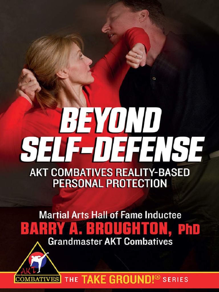 Beyond Self-Defense - How To Fight Back and Stay Alive | PDF ...