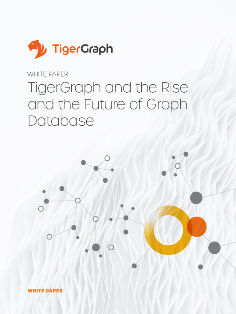 TigerGraph Rise Future Graph WP | PDF | Relational Database | Databases