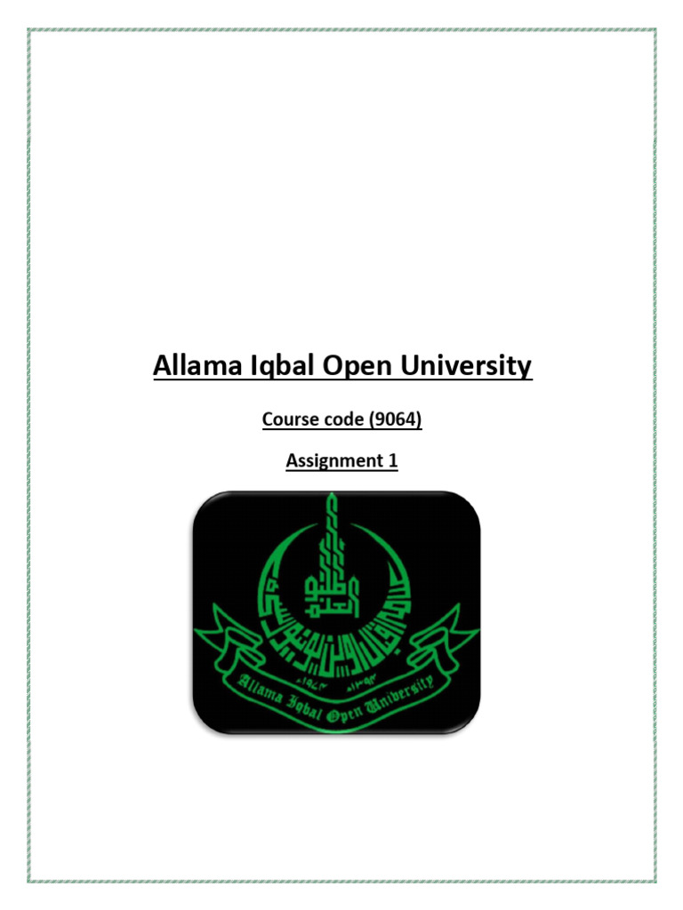 Allama Iqbal Open University: Course Code (9064) Assignment 1 | PDF
