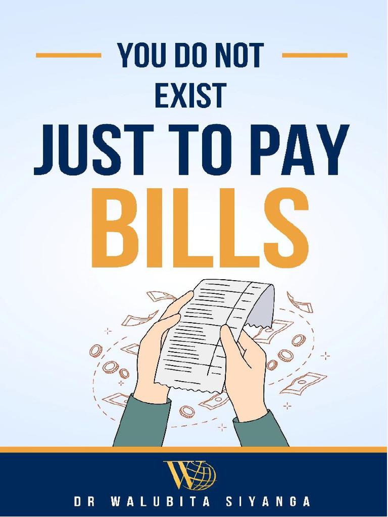 You Do NOT EXIST Just To Pay Bils | PDF | Debt | Entrepreneurship