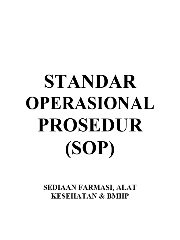 Standar Prosedur Operasional (SOP) Pengelolaan Obat, Alkes Dan BMHP | PDF | Kesehatan Holistik