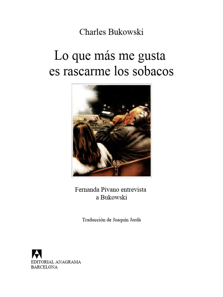 Charles Bukowski - Lo Que Mas Me Gusta Es Rascarme Los Sobacos | PDF ...