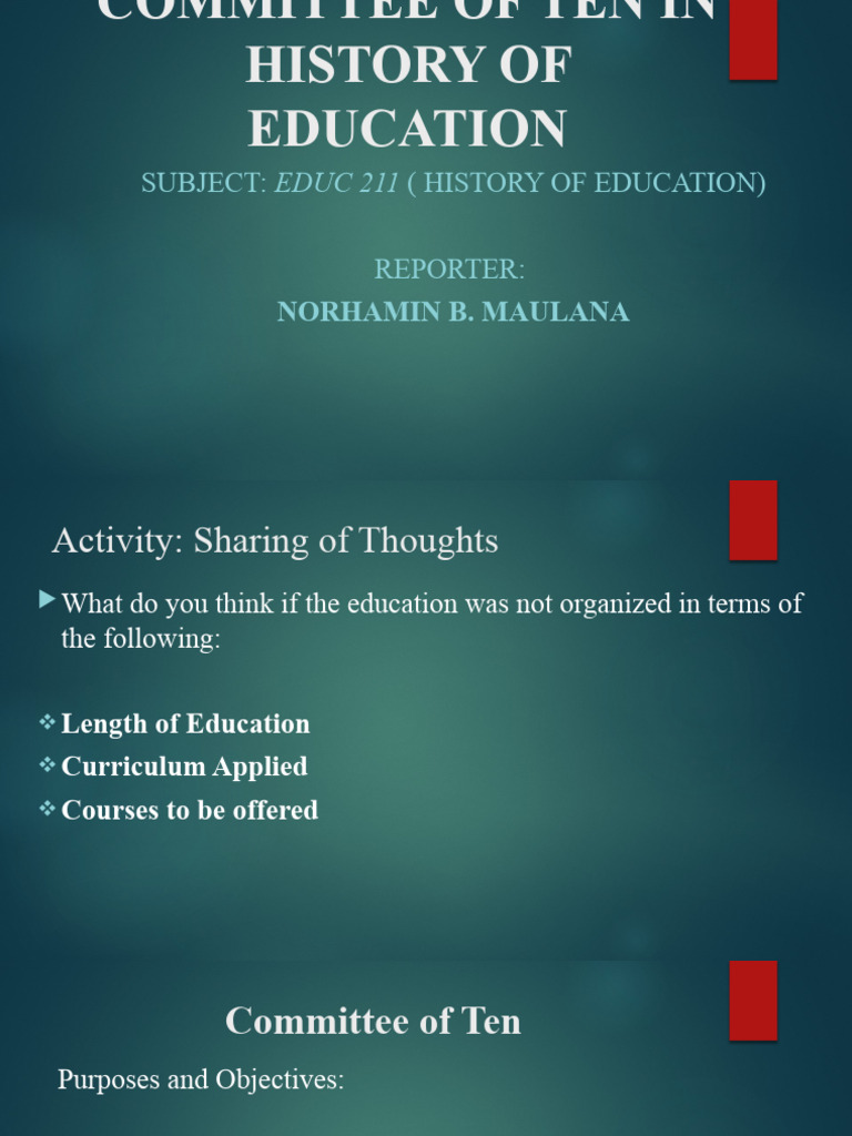 COMMITTEE OF TEN IN HISTORY OF EDUCATION - Norhamin B. Maulana | PDF | Curriculum | Teachers
