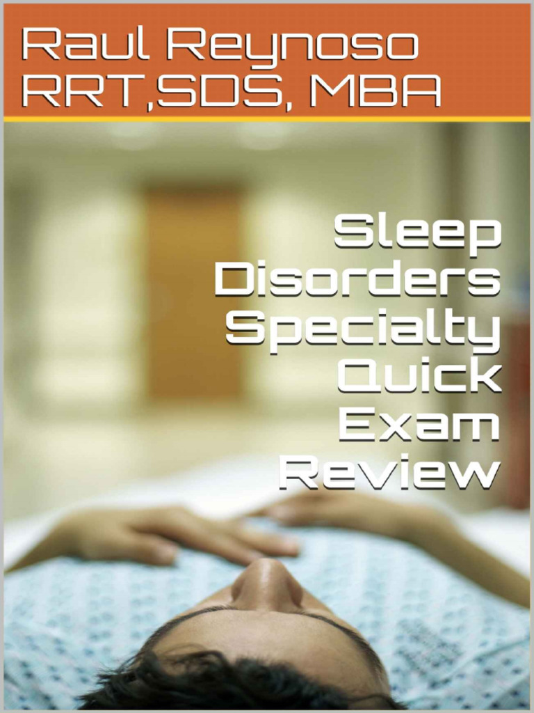 Sleep Disorders Specialty Quick - Raul Reynoso RRT SDS MBA | PDF