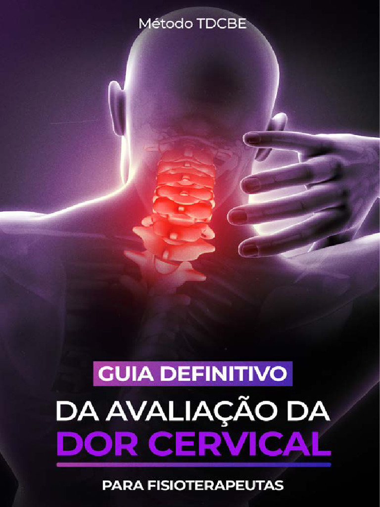 Ebook Guia-Definitivo-da-AvaliacI Ai - o-da-Dor-Cervical | PDF | Dor | Medicina Clínica