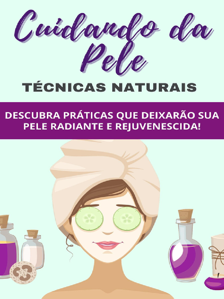 Cuidando Da Pele Com Tecnicas Naturais Atual | PDF | Autor | Pele