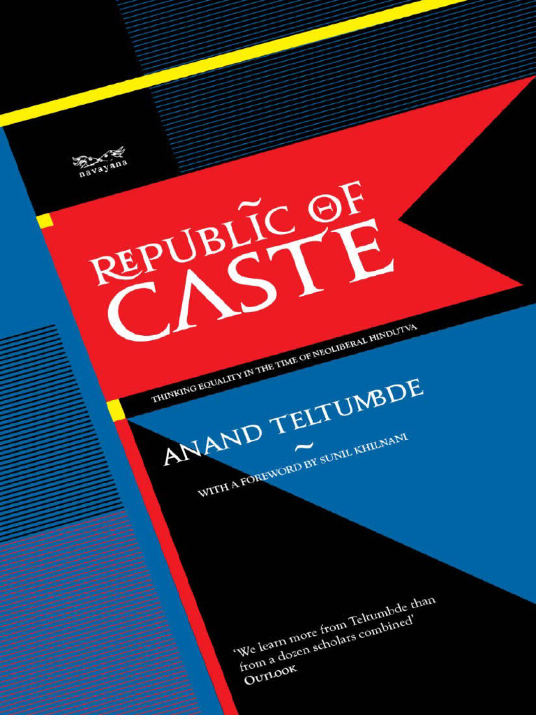 Anand Teltumbde - Republic of Caste - Thinking Equality in The Time of ...
