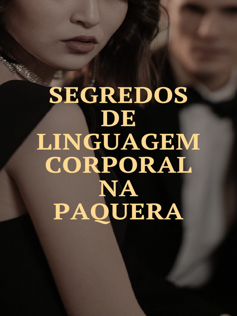 E-Book Segredos de Linguagem Corporal Na Paquera | PDF